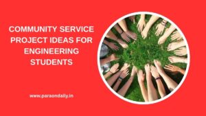 87+ Community Service Project Ideas for Engineering Students